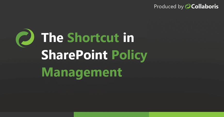 The Shortcut In SharePoint Policy Management Collaboris the-shortcut-in-sharepoint-policy-management-collaboris