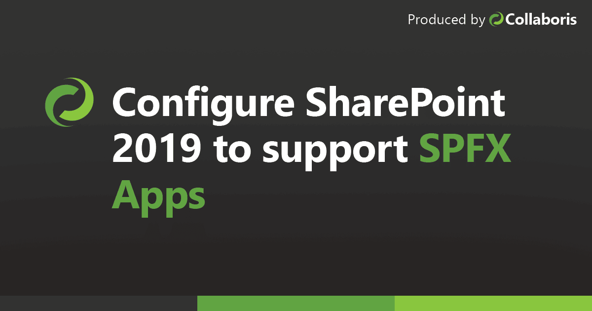 SPFX apps in SharePoint 2019 - Collaboris