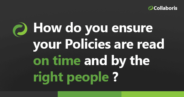 How do you ensure Company Policies are read by the right staff?